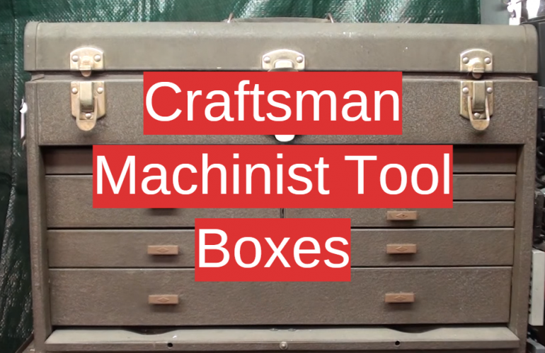 Top 5 Craftsman Machinist Tool Boxes [2020 Review] - Toolboxwiki